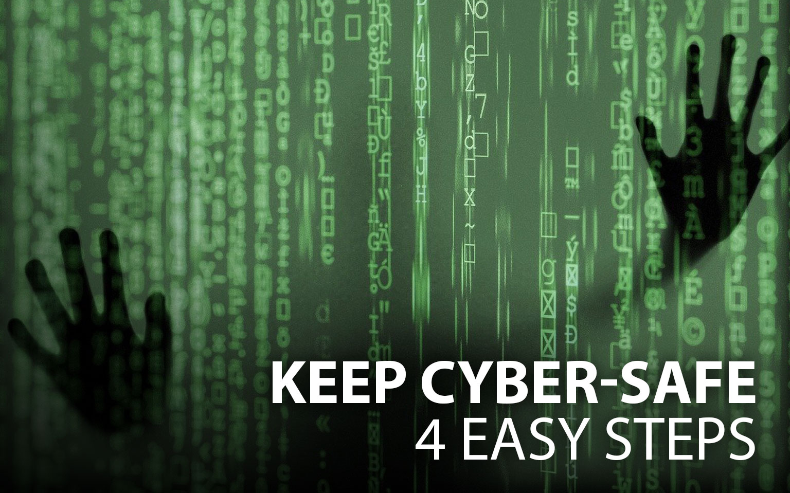 Keep cyber-safe: 4 easy steps - MT Corporate Advisory